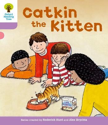 Oxford Reading Tree: Level 1+: Decode and Develop: Catkin the Kitten by ...