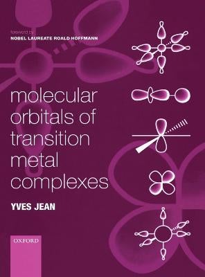 Molecular Orbitals of Transition Metal Complexes by Yves Jean | Paper Plus