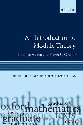 An Introduction to Module Theory by Ibrahim Assem, Flávio U. Coelho | Paper Plus