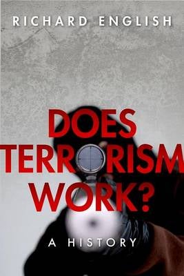 Does Terrorism Work? by Richard English | Paper Plus
