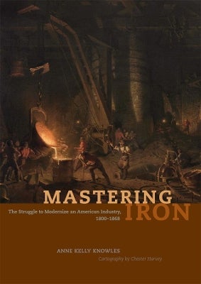 Mastering Iron by Anne Kelly Knowles | Paper Plus