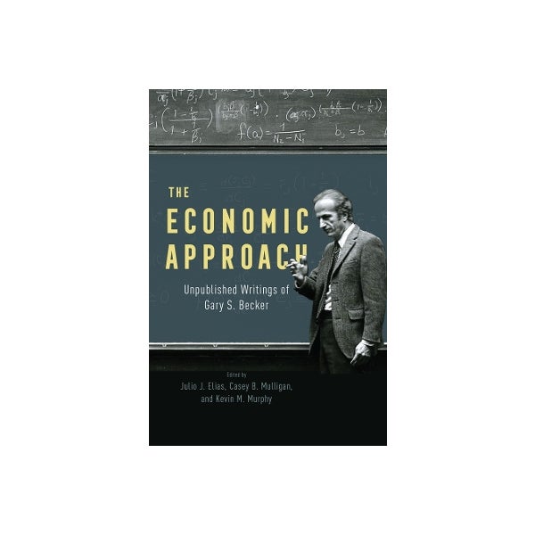 The Economic Approach By Gary S Becker Paper Plus