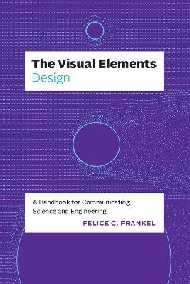The Visual Elements—Design by Felice C. Frankel | Paper Plus