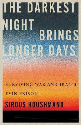 The Darkest Night Brings Longer Days by Sirous Houshmand | Paper Plus