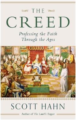 The Creed by Scott W. Hahn | Paper Plus
