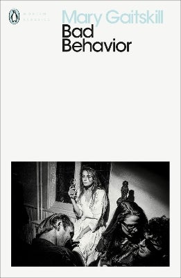 Bad Behavior Mary Gaitskill Bad Behavior By Mary Gaitskill [FIRST