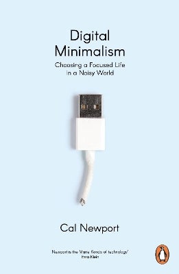Digital Minimalism by Cal Newport | Paper Plus