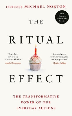 The Ritual Effect by Michael Norton | Paper Plus