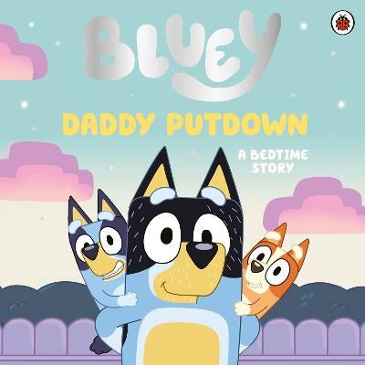 Bluey: Daddy Putdown by Bluey | Paper Plus