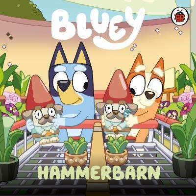 Bluey: Hammerbarn by Bluey | Paper Plus