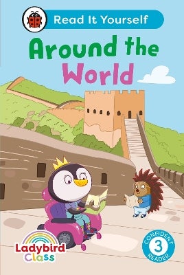 Ladybird Class Around the World: Read It Yourself - Level 3 Confident ...