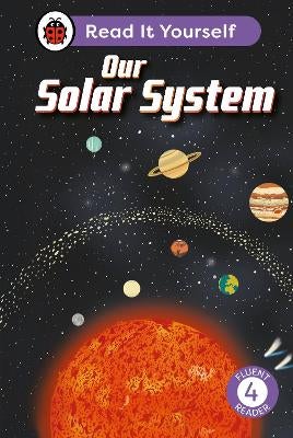 Our Solar System: Read It Yourself - Level 4 Fluent Reader by Ladybird ...