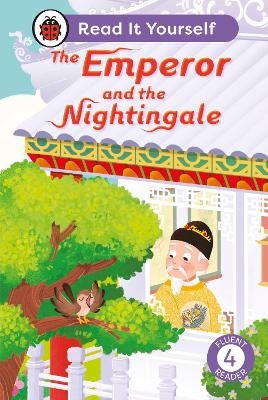 The Emperor and the Nightingale: Read It Yourself - Level 4 Fluent Reader by Ladybird | Paper Plus