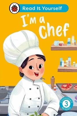 I'm a Chef: Read It Yourself - Level 3 Confident Reader by Ladybird ...