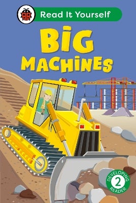 Big Machines: Read It Yourself - Level 2 Developing Reader by Ladybird ...
