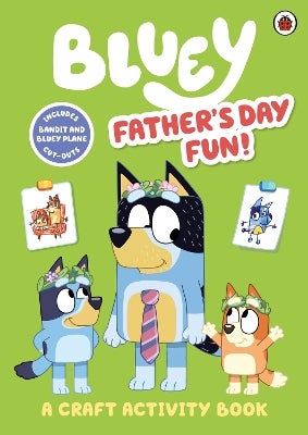 Bluey: Father’s Day Fun! by Bluey | Paper Plus