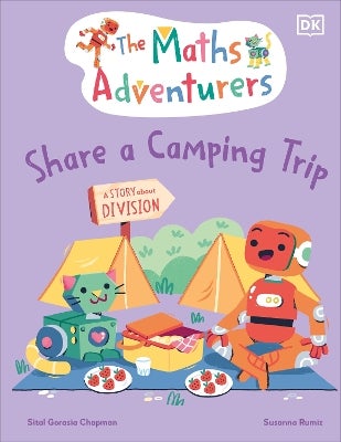 The Maths Adventurers Share a Camping Trip by Sital Gorasia Chapman ...