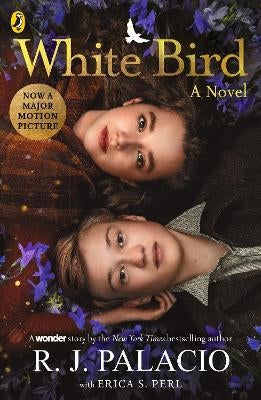 White Bird: A Wonder Story by R J Palacio | Paper Plus