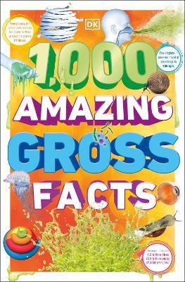 1,000 Amazing Gross Facts by DK | Paper Plus