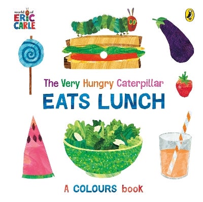 The Very Hungry Caterpillar Eats Lunch by Eric Carle | Paper Plus