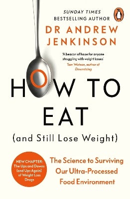 How to Eat (And Still Lose Weight) by Dr Andrew Jenkinson | Paper Plus