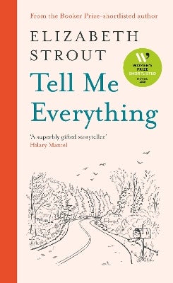 Tell Me Everything by Elizabeth Strout | Paper Plus