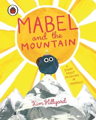 Mabel and the Mountain by Kim Hillyard | Paper Plus