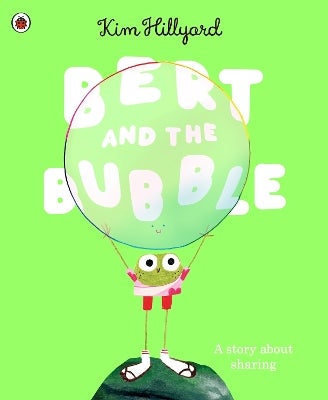 Bert and the Bubble by Kim Hillyard | Paper Plus