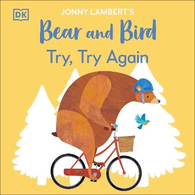 Jonny Lambert’s Bear and Bird: Try, Try Again by Jonny Lambert | Paper Plus