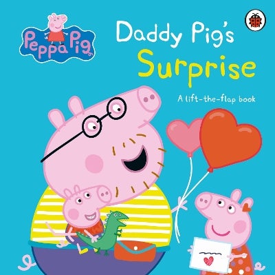 Peppa Pig: Daddy Pig's Surprise: A Lift-the-Flap Book by Peppa Pig ...