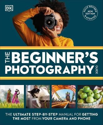 The Beginner's Photography Guide by DK | Paper Plus