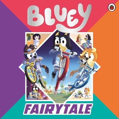 Bluey: Fairytale by Bluey | Paper Plus