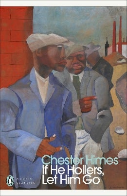 If He Hollers, Let Him Go by Chester Himes | Paper Plus