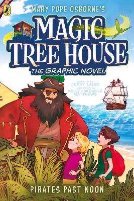 Magic Tree House: Pirates Past Noon by Mary Pope Osborne, Jenny Laird ...