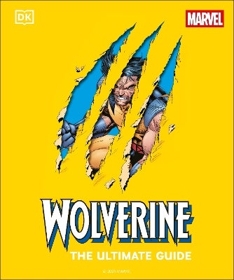 Wolverine the Ultimate Guide by Amy Richau, Win Wiacek | Paper Plus
