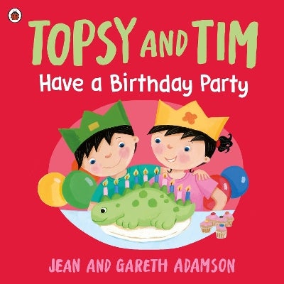 Topsy and Tim: Have a Birthday Party by Jean Adamson | Paper Plus