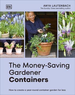 The Money-Saving Gardener Containers by Anya Lautenbach | Paper Plus