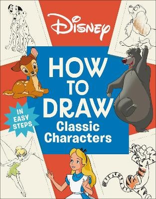 Disney How to Draw Classic Characters by DK | Paper Plus