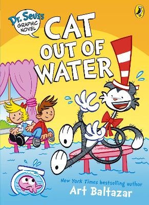 Dr. Seuss Graphic Novel: Cat Out of Water by Art Balthazar | Paper Plus