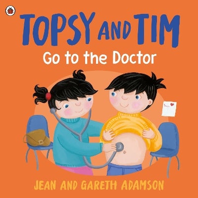 Topsy and Tim: Go to the Doctor by Jean Adamson, Gareth Adamson | Paper ...
