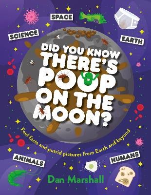 Did You Know There's Poop on the Moon? by Dan Marshall | Paper Plus