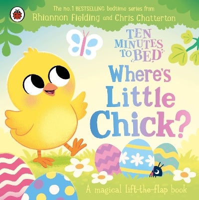 Ten Minutes to Bed: Where's Little Chick? by Rhiannon Fielding, Chris ...