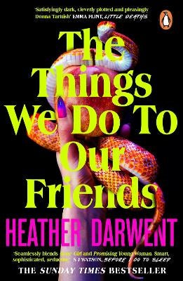 The Things We Do To Our Friends by Heather Darwent | Paper Plus