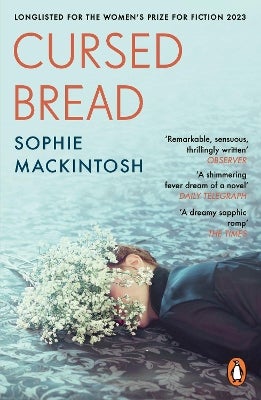 Cursed Bread by Sophie Mackintosh | Paper Plus