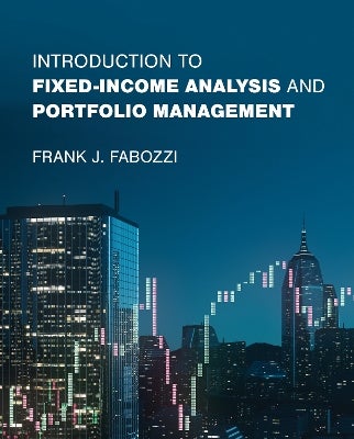Introduction to Fixed-Income Analysis and Portfolio Management by Frank ...