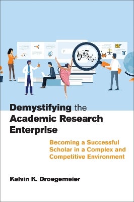 Demystifying the Academic Research Enterprise by Kelvin K. Droegemeier ...