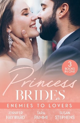Princess Brides: Enemies To Lovers by Jennifer Hayward, Tara Pammi ...