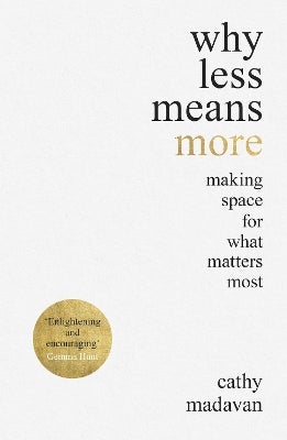 Why Less Means More by Cathy Madavan | Paper Plus
