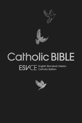 ESV-CE Catholic Bible. The Official Liturgical Bible for England, Wales ...