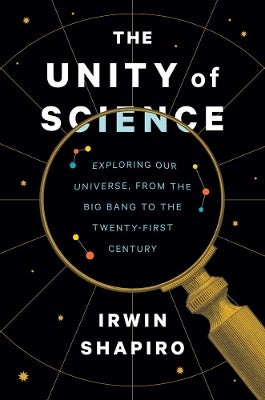 The Unity of Science by Irwin Shapiro | Paper Plus